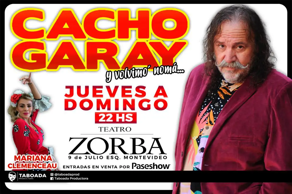 Cacho Garay y un renovado show en teatro Zorba: “Y volvimo noma”