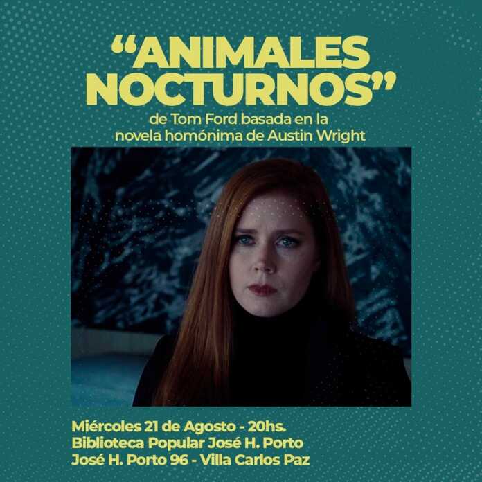 ”Animales Nocturnos”: continúa el ciclo de Cine y Literatura en la ...